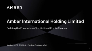 Amber International Holding Limited 2026 Q1 - Results - Earnings Call ...