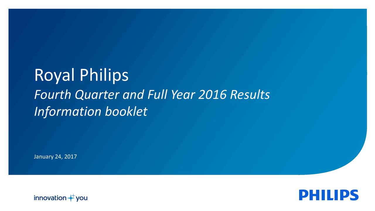 Koninklijke Philips NV 2016 Q4 - Results - Earnings Call Slides (NYSE ...