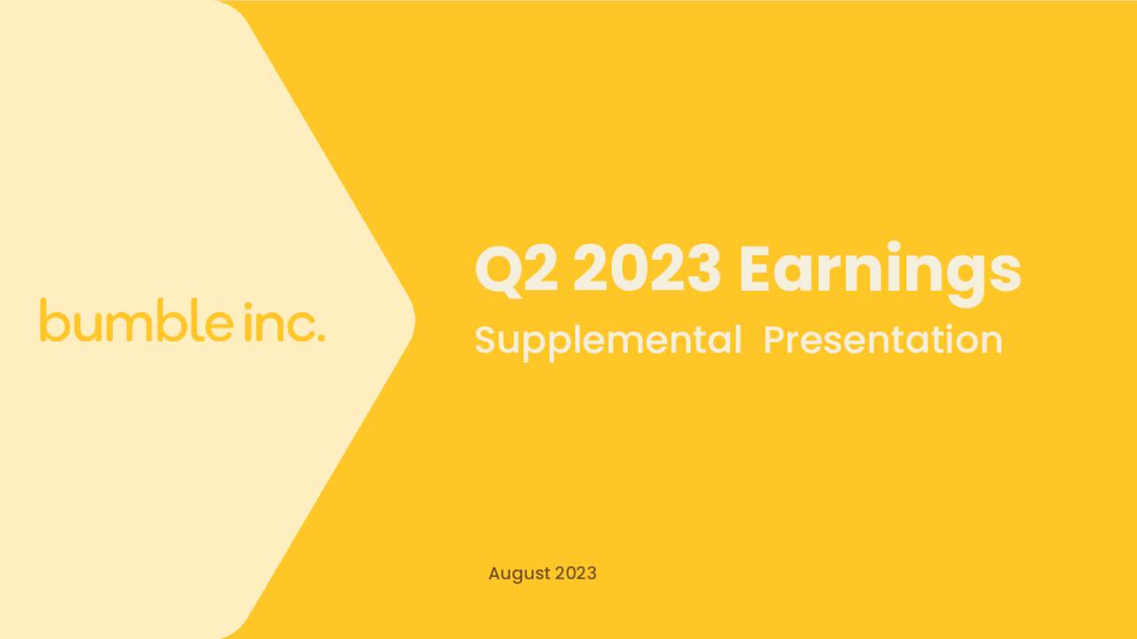 Bumble Inc. 2023 Q2 - Results - Earnings Call Presentation (NASDAQ:BMBL) | Seeking Alpha