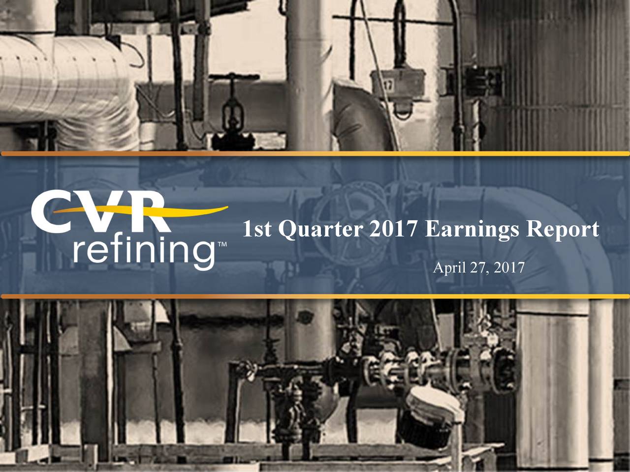 CVR Refining, LP 2017 Q1 - Results - Earnings Call Slides (NYSE:CVRR ...