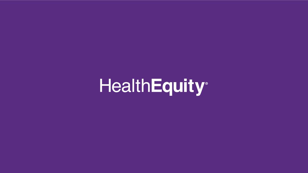 HealthEquity, Inc. 2021 Q1 - Results - Earnings Call Presentation ...