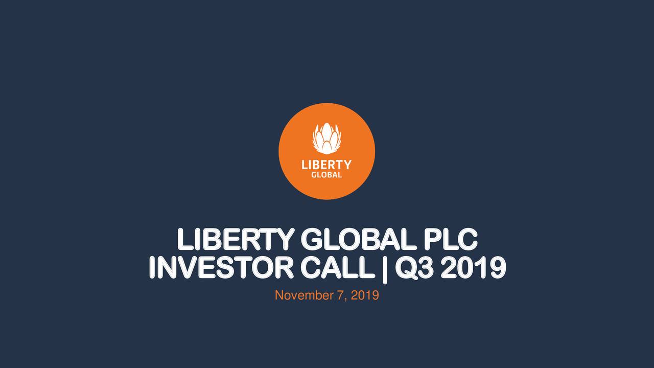 Liberty Global Plc 2019 Q3 - Results - Earnings Call Presentation ...