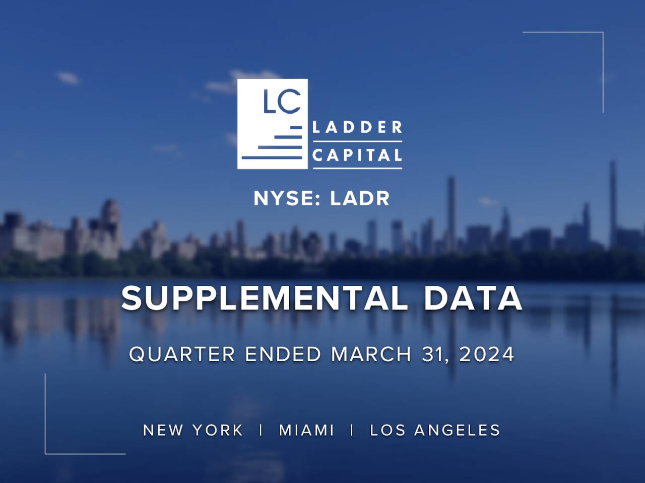 Ladder Capital Corp 2024 Q1 - Results - Earnings Call Presentation ...