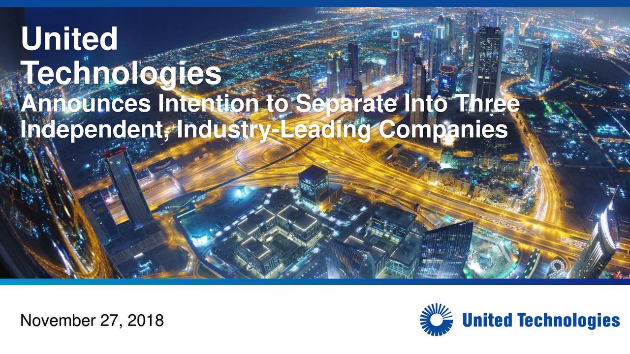 United Technologies (UTX) Investor Presentation - Slideshow (NYSE:UTX ... United Technologies (UTX) Investor Presentation - Slideshow (NYSE:UTX ...