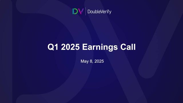 DoubleVerify Holdings, Inc. 2025 Q1 - Results - Earnings Call Presentation (NYSE:DV) 2025-05-11 ...