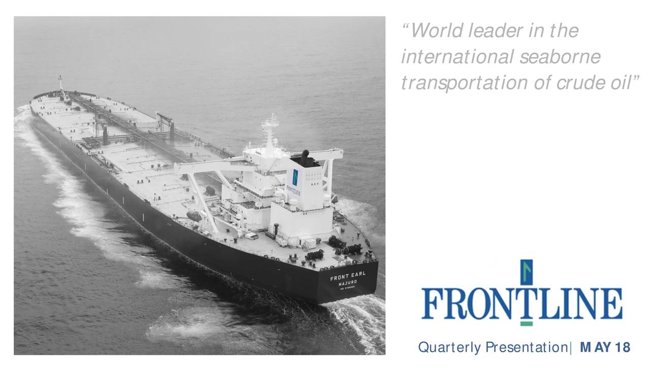 Frontline Ltd. 2018 Q1 - Results - Earnings Call Slides (NYSE:FRO ...