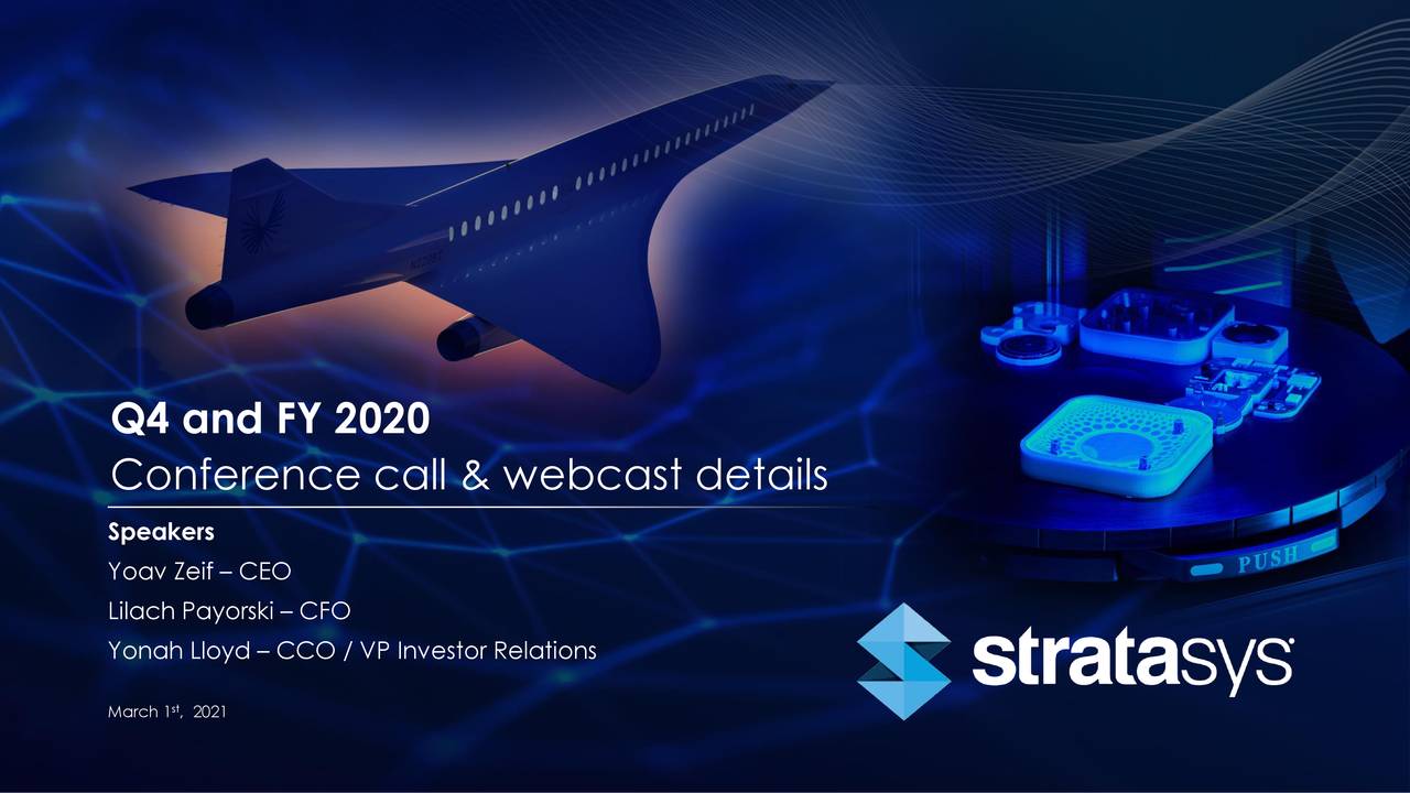 Stratasys Ltd. 2020 Q4 - Results - Earnings Call Presentation (NASDAQ:SSYS) | Seeking Alpha