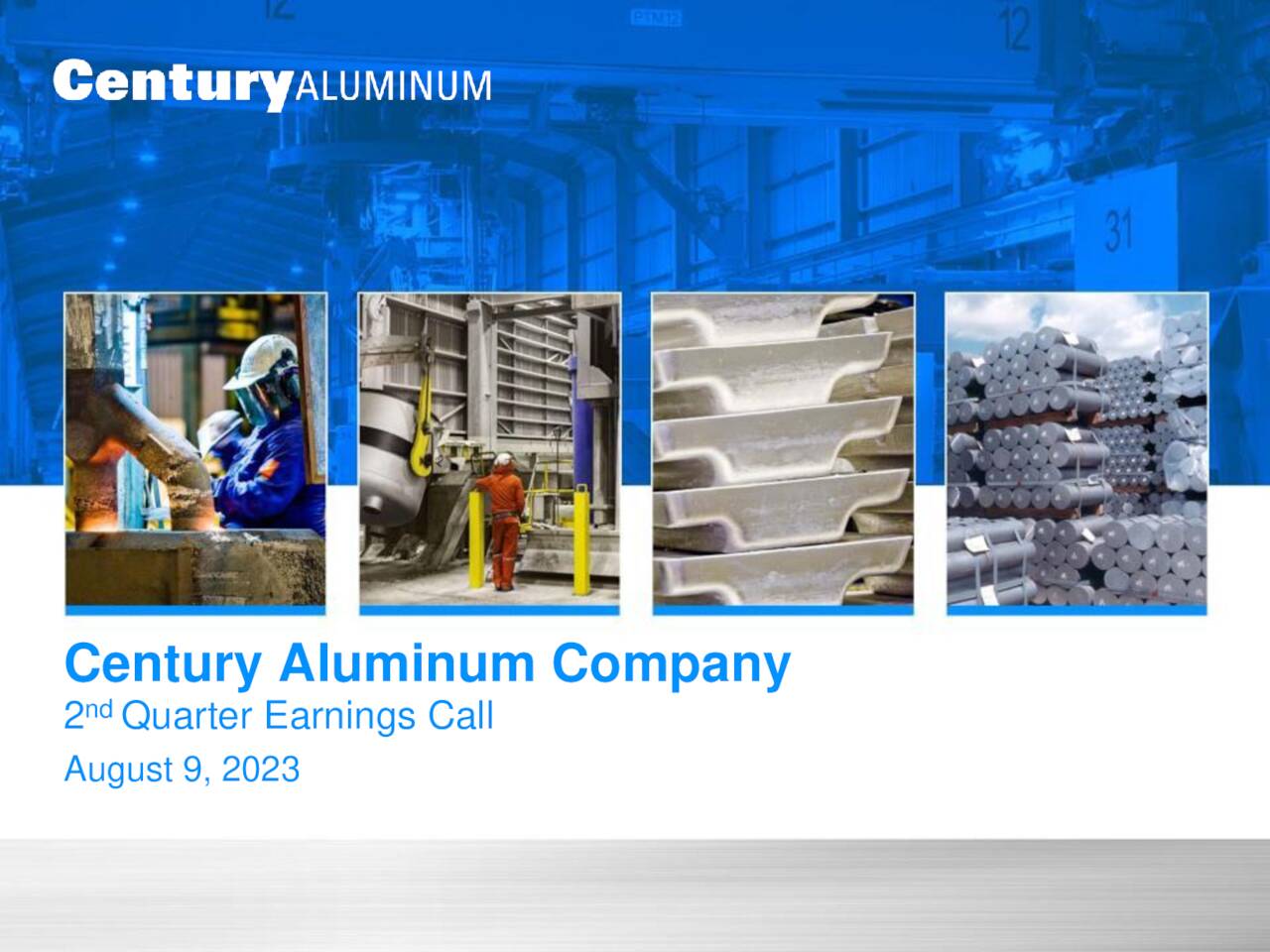 Century Aluminum Company 2023 Q2 - Results - Earnings Call Presentation ...