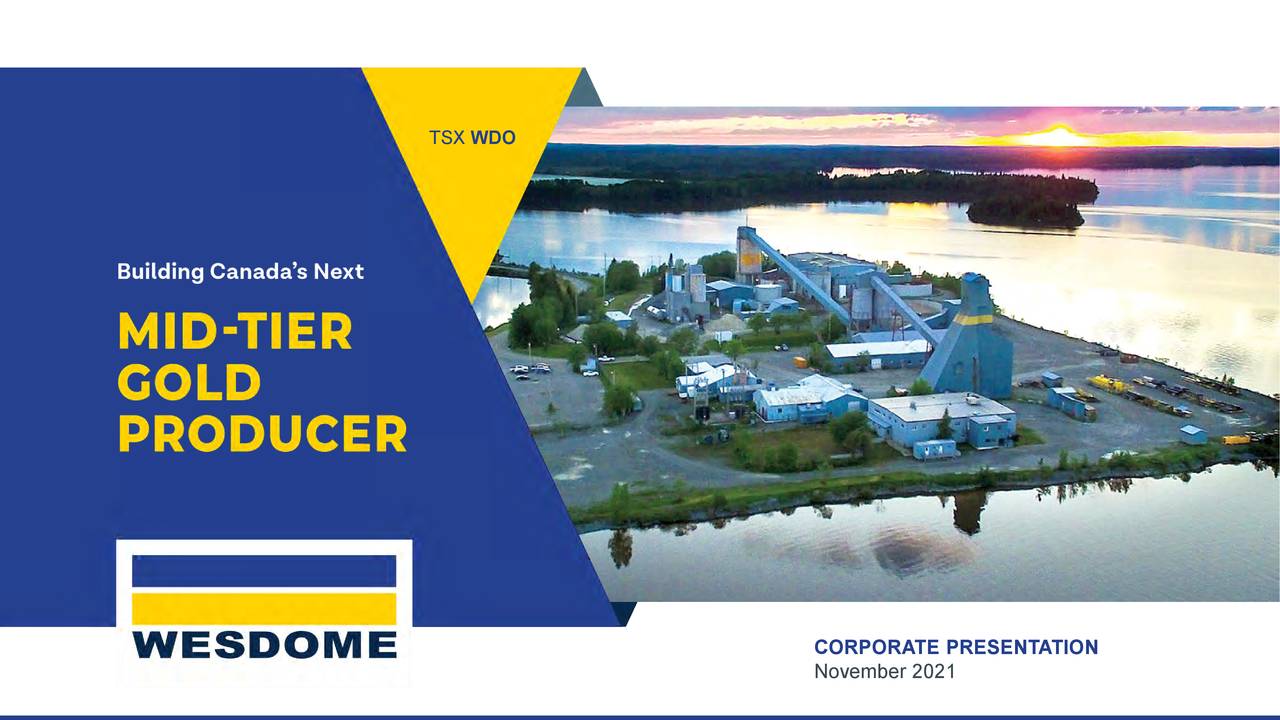 Wesdome Gold Mines Ltd. 2021 Q3 - Results - Earnings Call Presentation ...