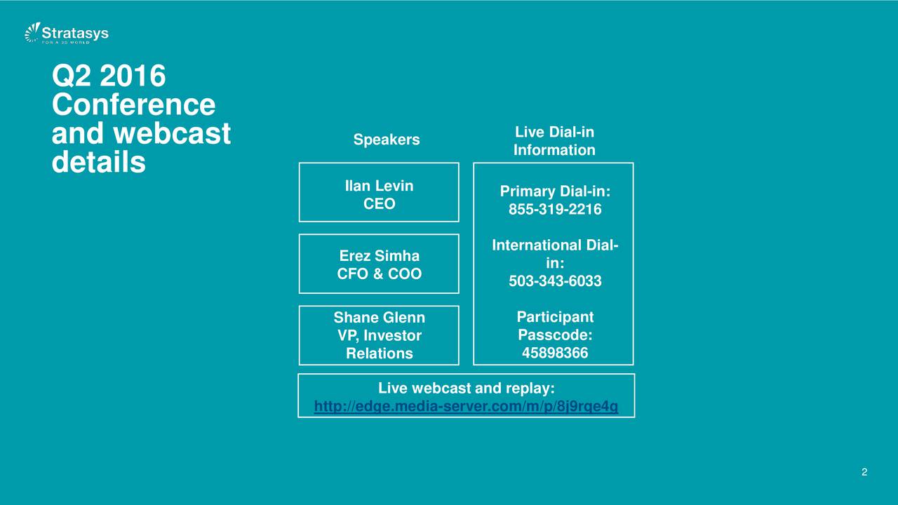 Stratasys, Inc. 2016 Q2 - Results - Earnings Call Slides (NASDAQ:SSYS) | Seeking Alpha