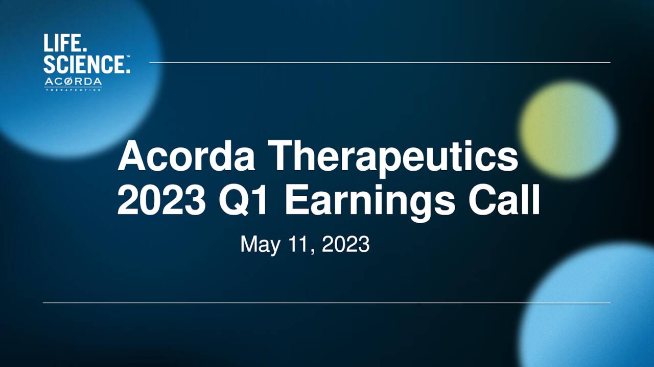 Acorda Therapeutics, Inc. 2023 Q2 - Results - Earnings Call ...