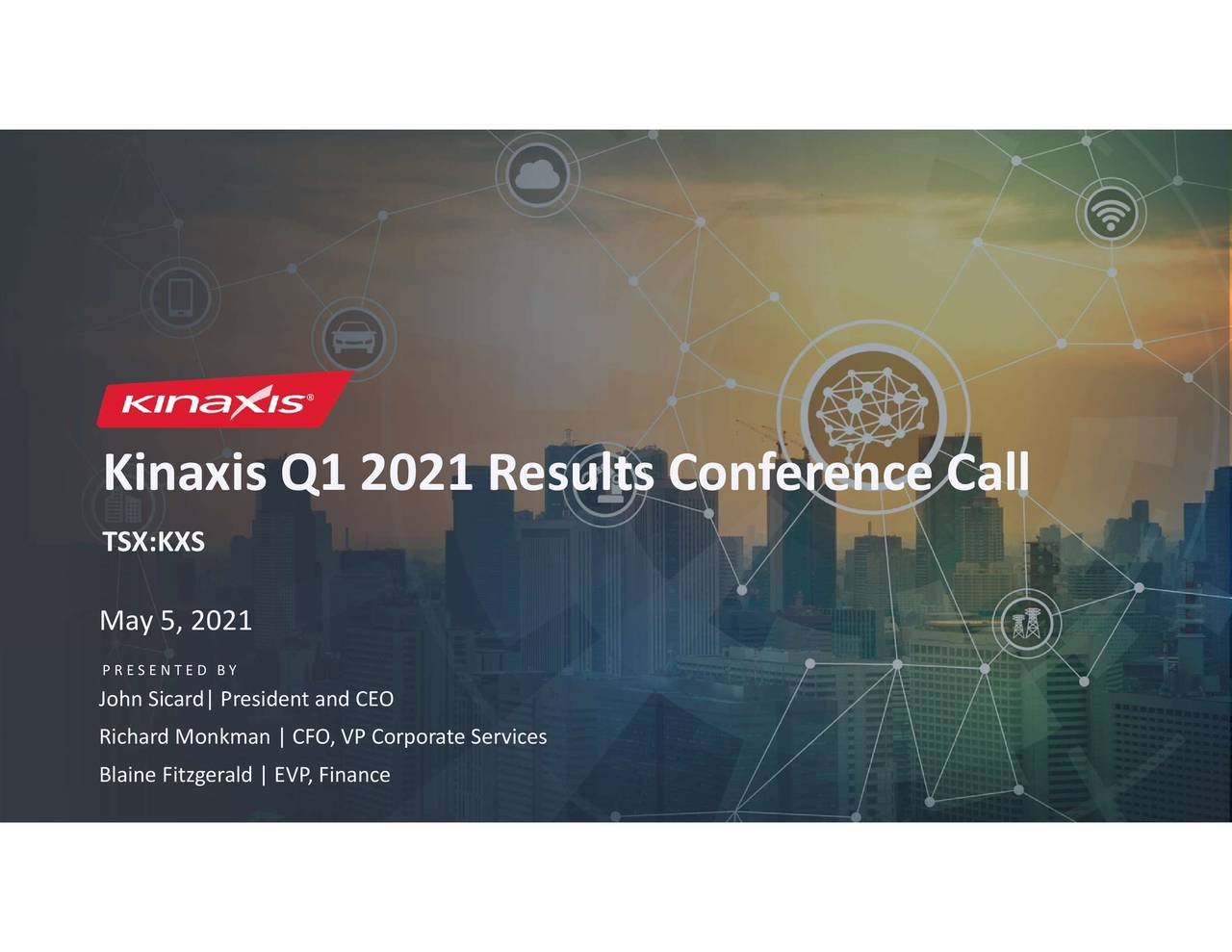 Kinaxis Inc. 2021 Q1 - Results - Earnings Call Presentation (OTCMKTS ...