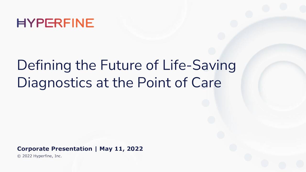 Hyperfine, Inc. 2022 Q1 - Results - Earnings Call Presentation (NASDAQ ...