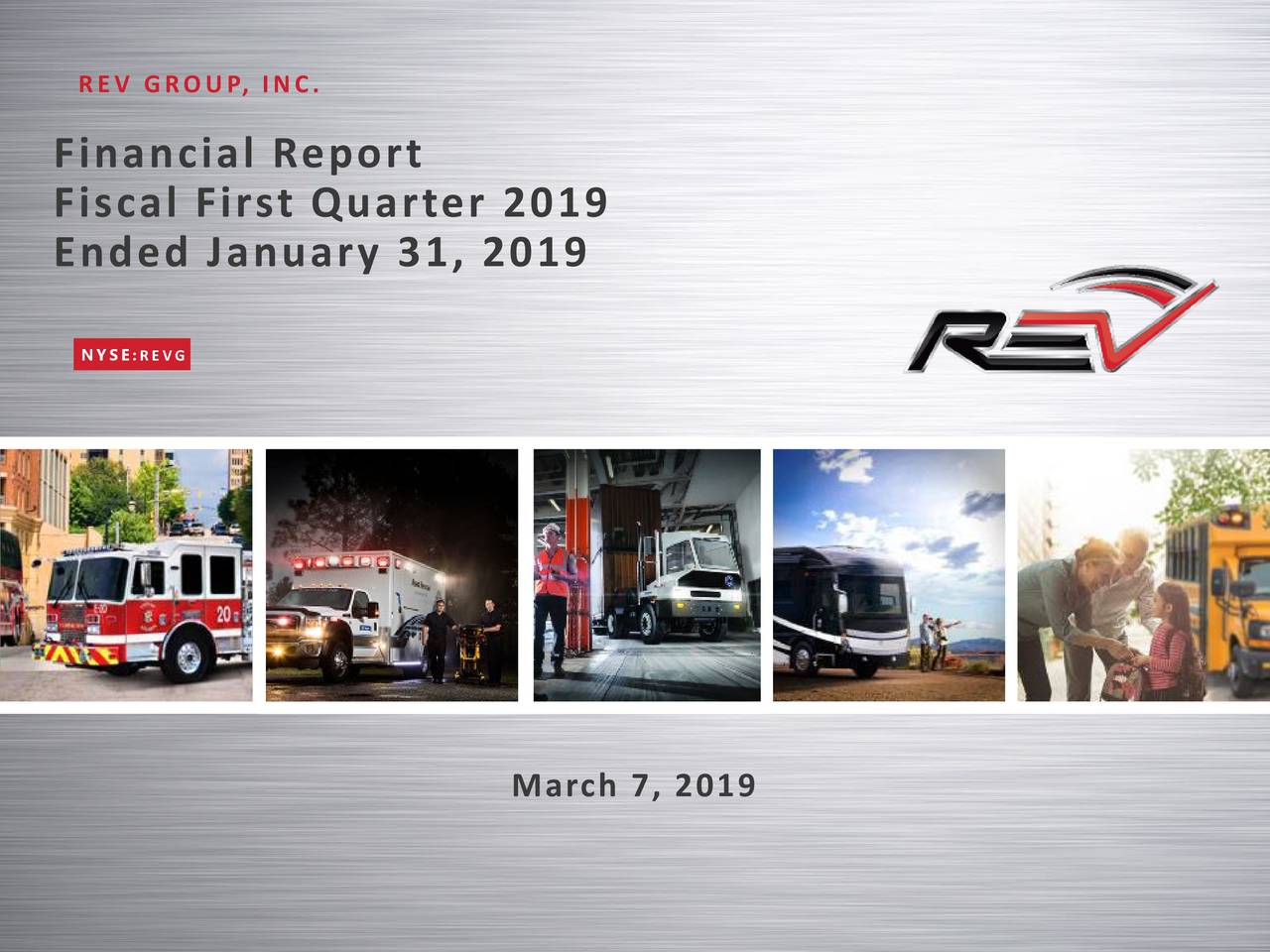 REV Group 2019 Q1 Results Earnings Call Slides NYSE REVG rev-group-2019-q1-results-earnings-call-slides-nyse-revg