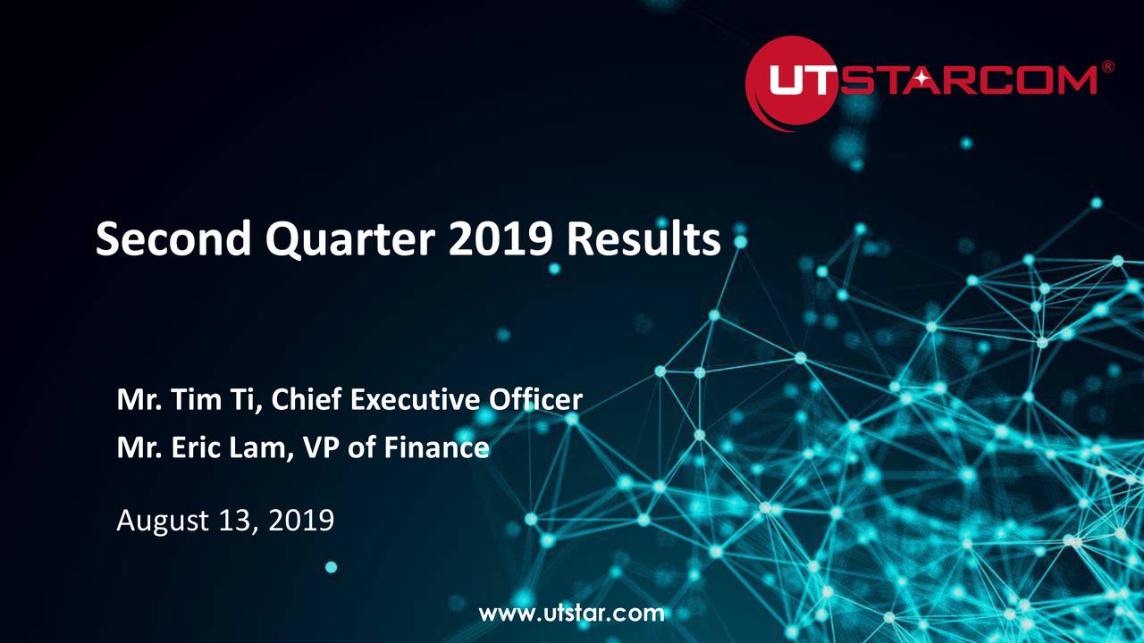 UTStarcom Holdings Corp. 2019 Q2 - Results - Earnings Call Slides ...