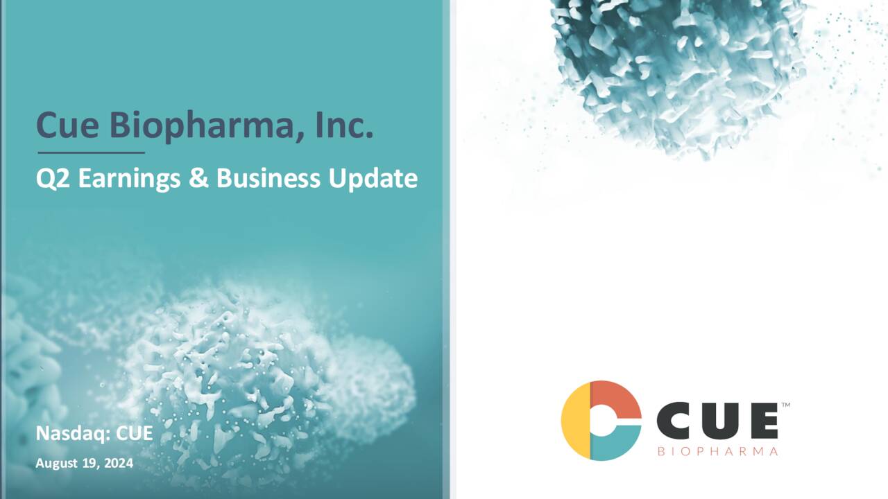 Cue Biopharma, Inc. 2024 Q2 - Results - Earnings Call Presentation ...