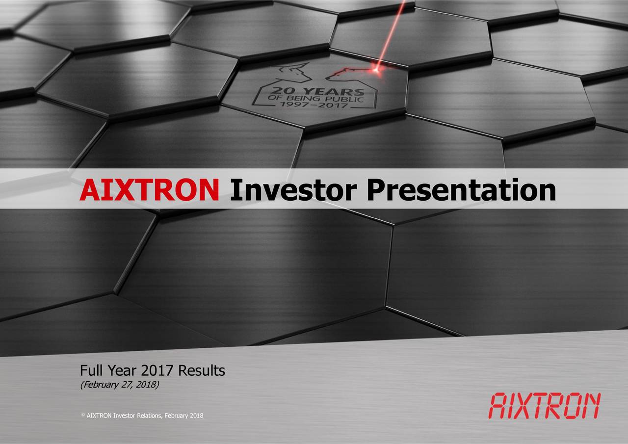 Aixtron SE 2017 Q4 - Results - Earnings Call Slides (OTCMKTS:AIXXF ...