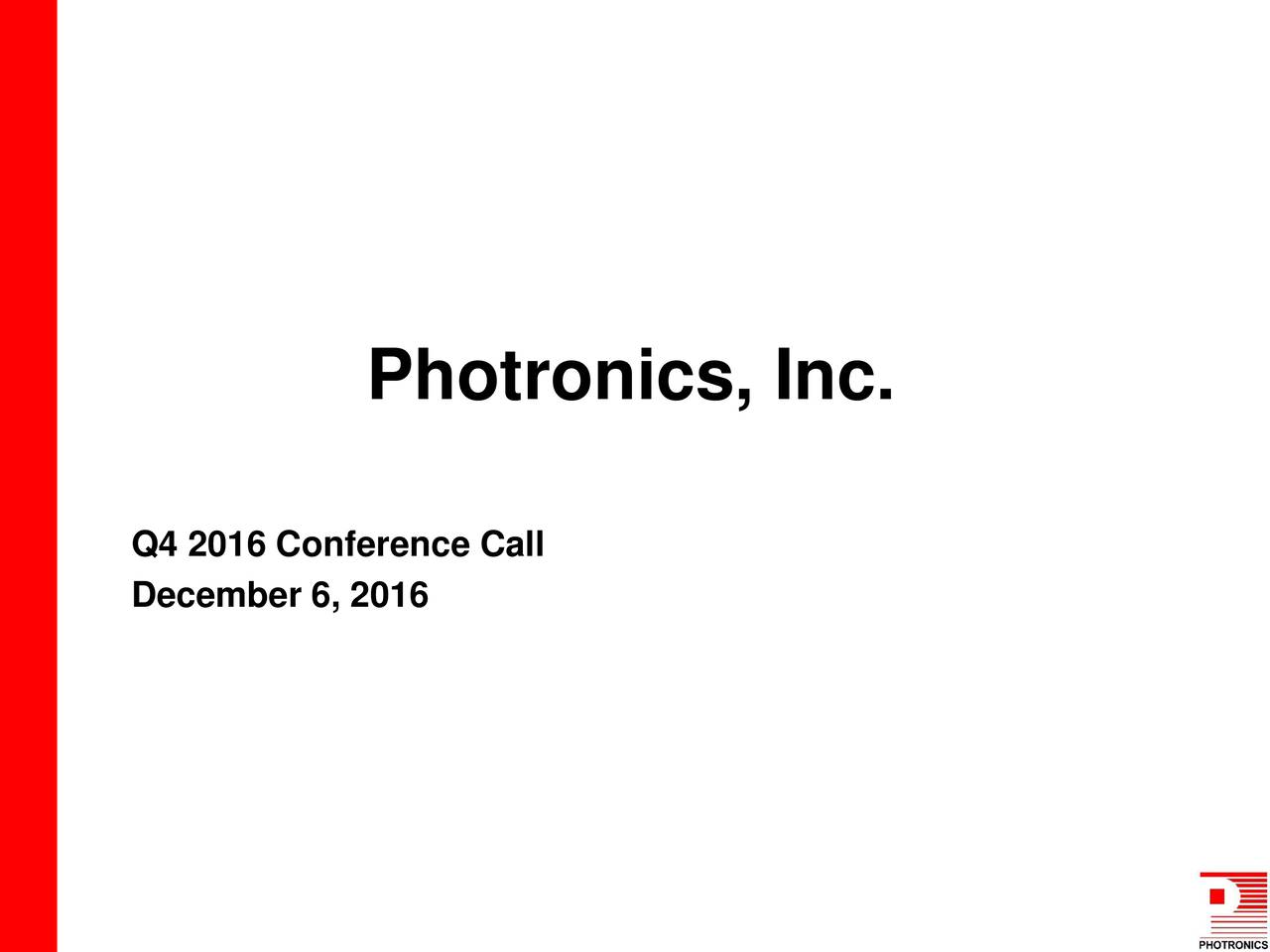 Photronics, Inc. 2016 Q4 - Results - Earnings Call Slides (NASDAQ:PLAB ...