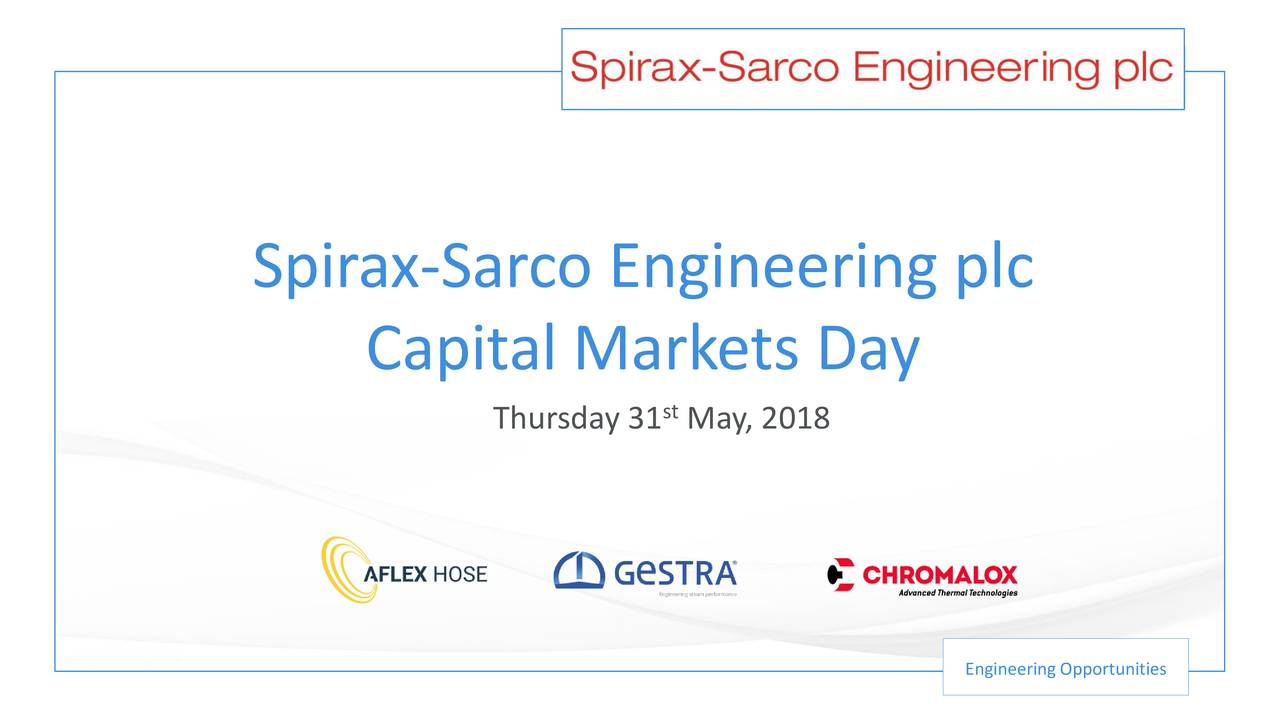 Spirax-Sarco Engineering (SPXSF) Investor Presentation - Slideshow (OTCMKTS:SPXSF) | Seeking Alpha