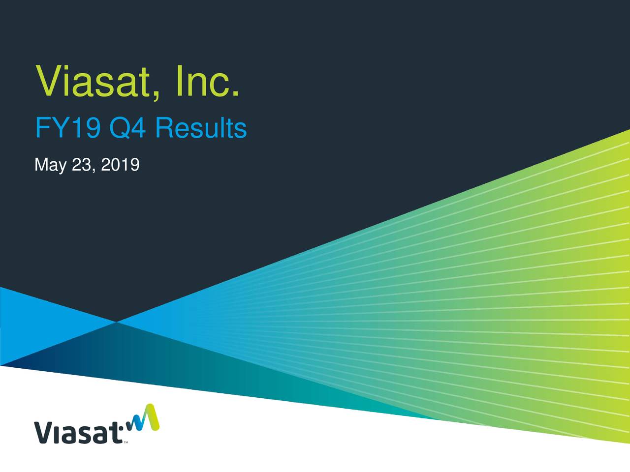 Viasat, Inc. 2019 Q4 - Results - Earnings Call Slides (NASDAQ:VSAT ...