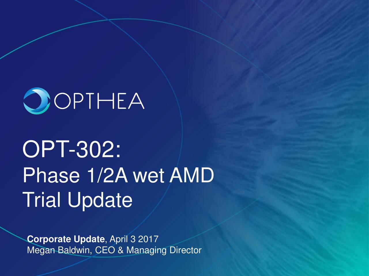 Opthea Limited ADR (CKDXY) OPT-302: Phase 1/2A wet AMD Trial Update ...