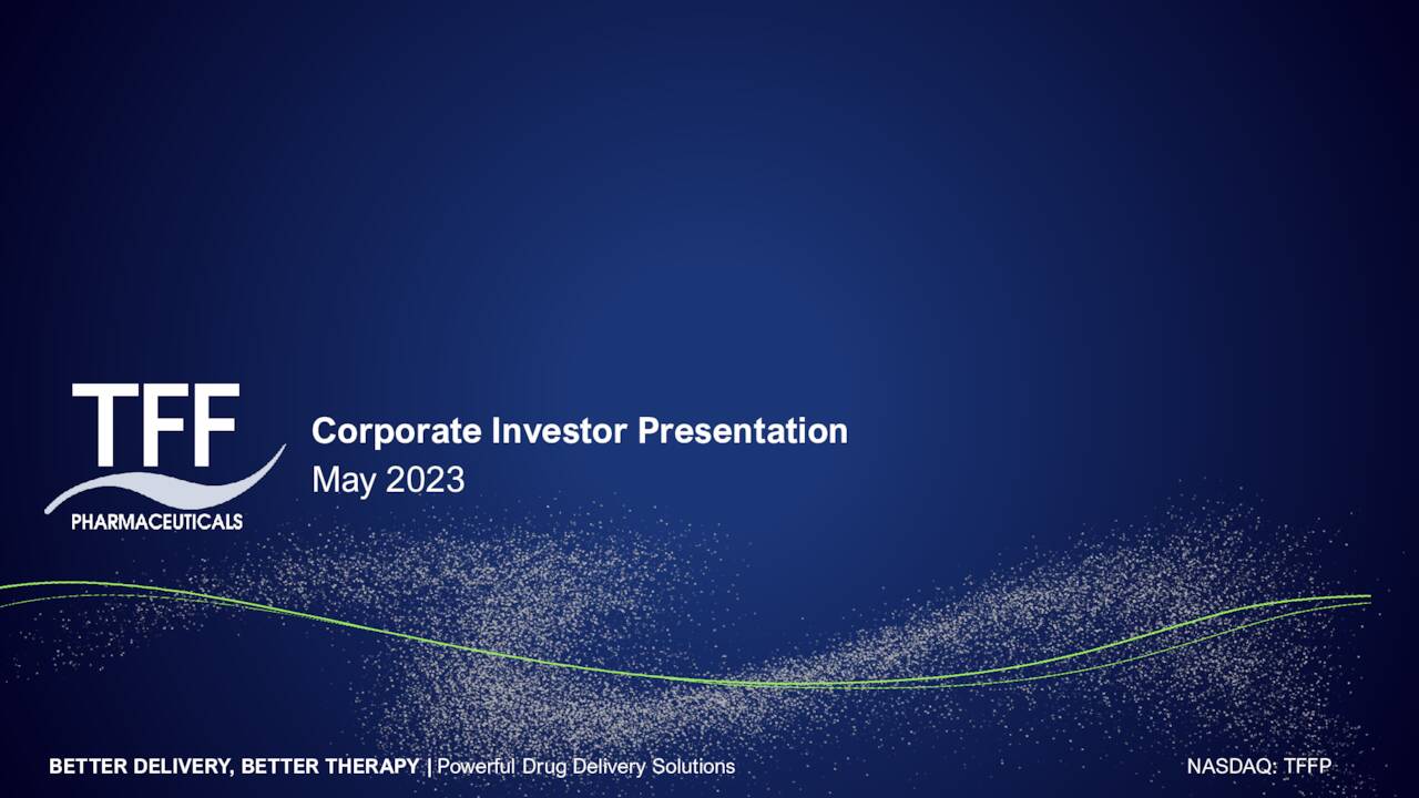 TFF Pharmaceuticals (TFFP) Investor Presentation - Slideshow (NASDAQ ...