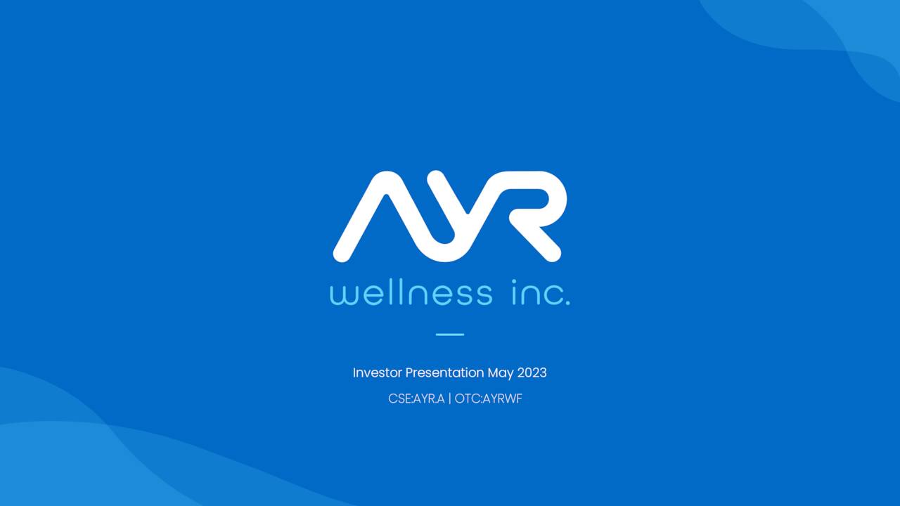 Ayr Wellness Inc. 2023 Q1 - Results - Earnings Call Presentation ...