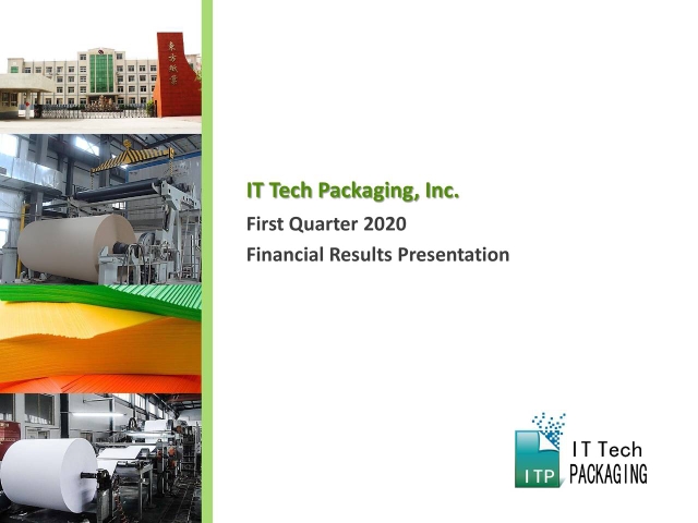 IT Tech Packaging, Inc. 2020 Q1 - Results - Earnings Call Presentation ...