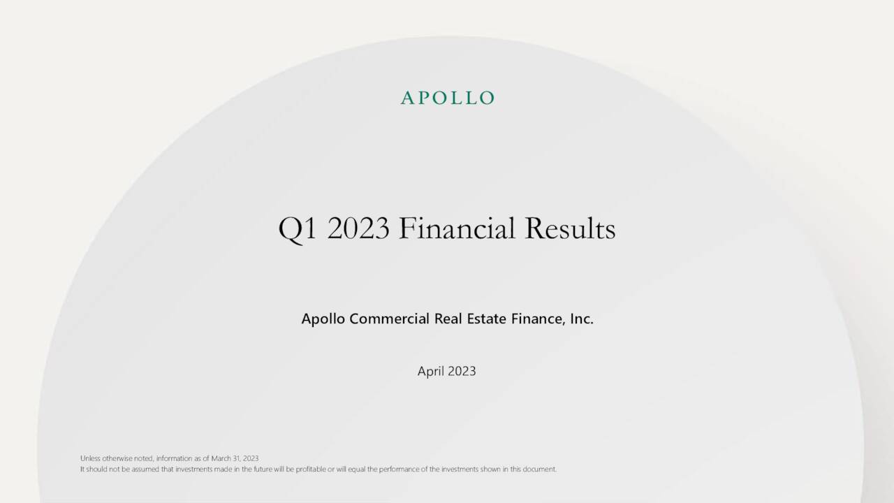 Apollo Commercial Real Estate Finance, Inc. 2023 Q1 - Results ...