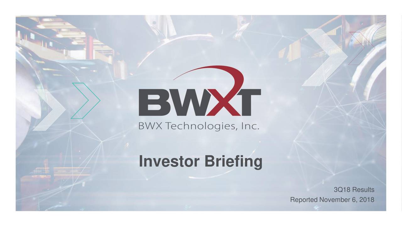 BWX Technologies, Inc. 2018 Q3 - Results - Earnings Call Slides (NYSE ...