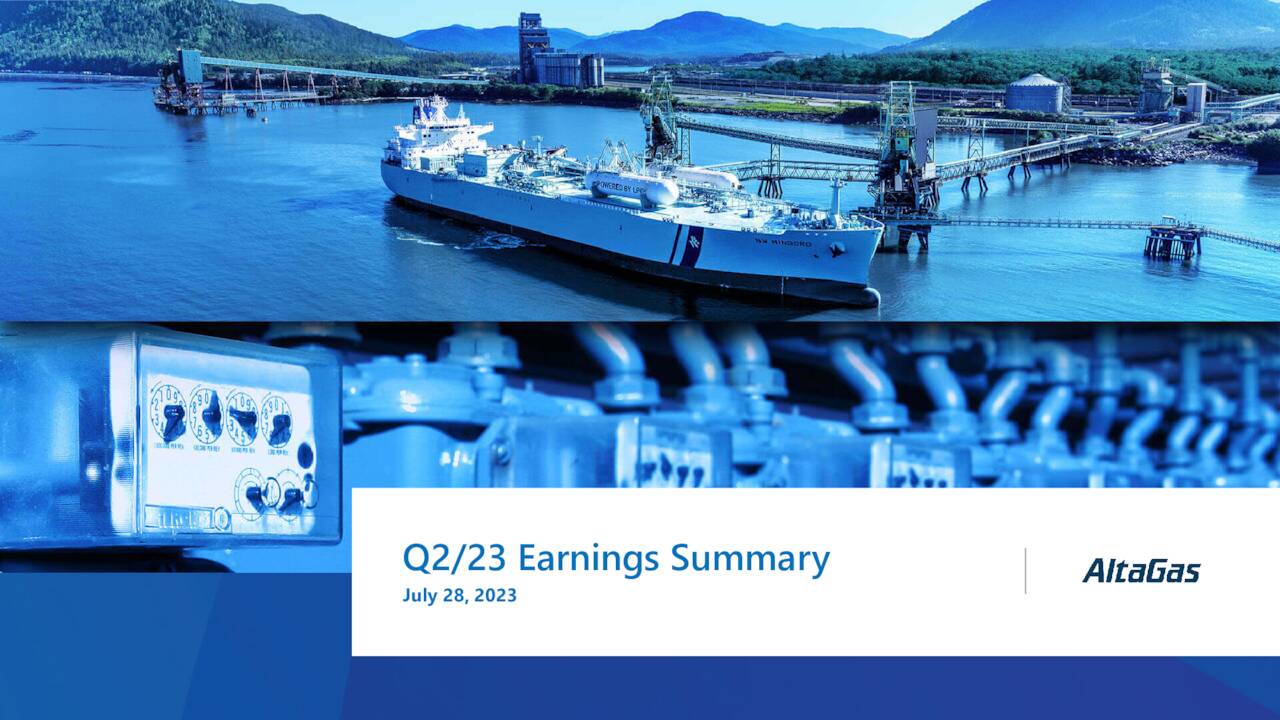 AltaGas Ltd. 2023 Q2 - Results - Earnings Call Presentation (OTCMKTS:ATGFF) | Seeking Alpha