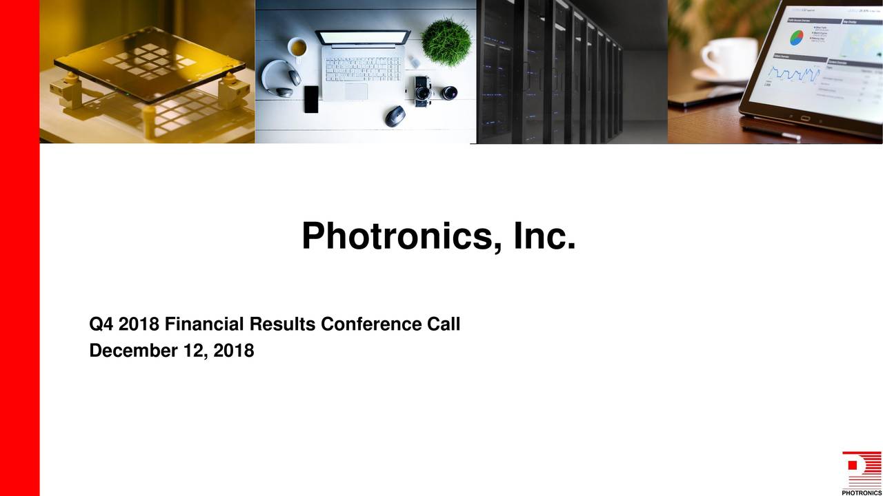 Photronics, Inc. 2018 Q4 - Results - Earnings Call Slides (NASDAQ:PLAB ...