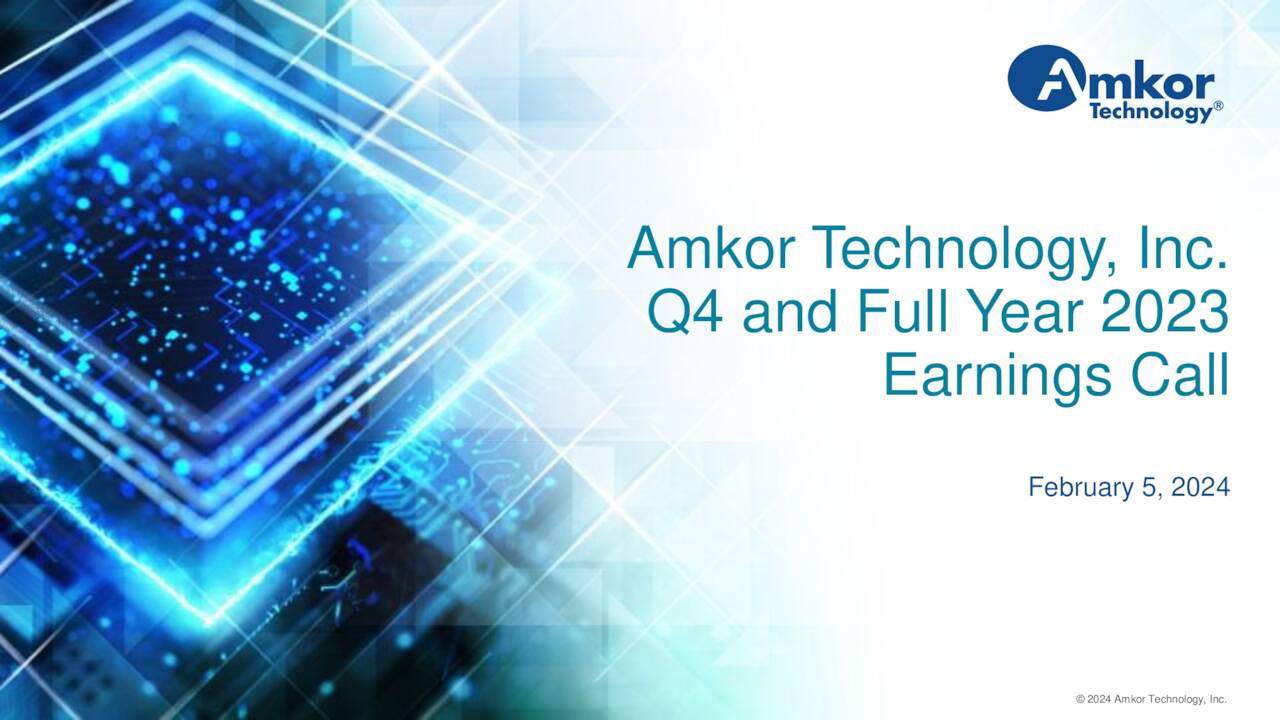 Amkor Technology, Inc. 2023 Q4 - Results - Earnings Call Presentation (NASDAQ:AMKR) | Seeking Alpha