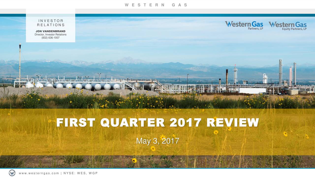 Western Gas Partners, L.P. 2017 Q1 - Results - Earnings Call Slides ...