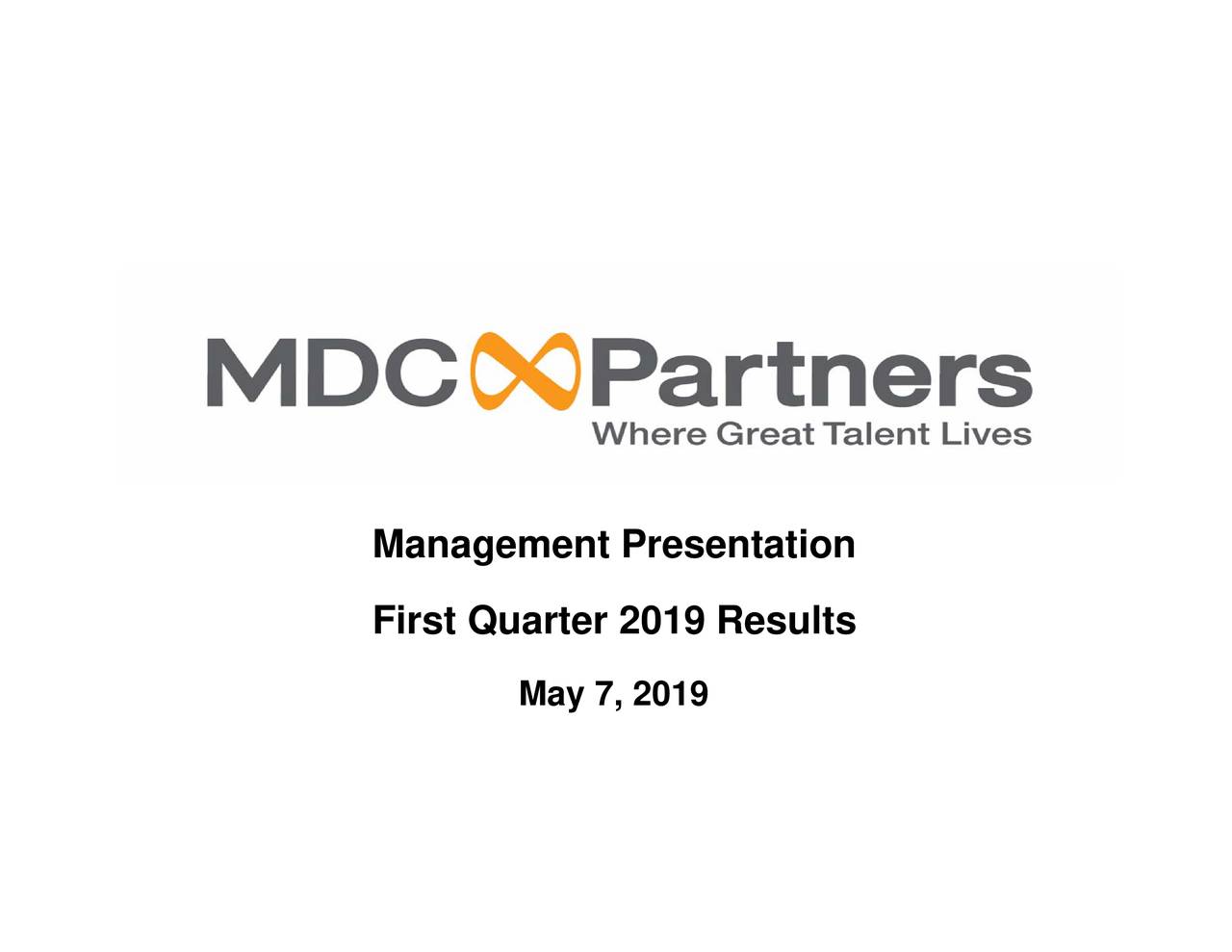 MDC Partners Inc. 2019 Q1 - Results - Earnings Call Slides (NASDAQ:STGW ...