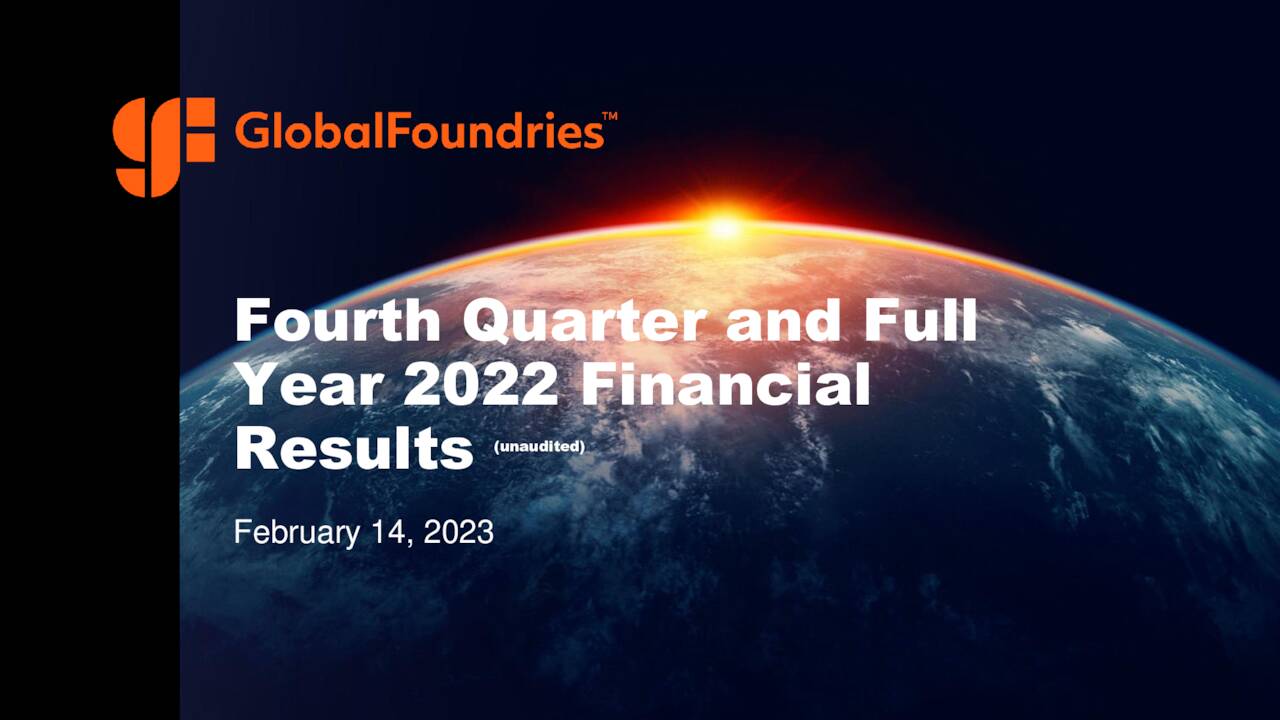 GLOBALFOUNDRIES Inc. 2022 Q4 - Results - Earnings Call Presentation (NASDAQ:GFS) | Seeking Alpha
