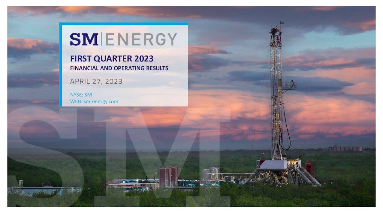 SM Energy Company 2023 Q1 - Results - Earnings Call Presentation (NYSE ...
