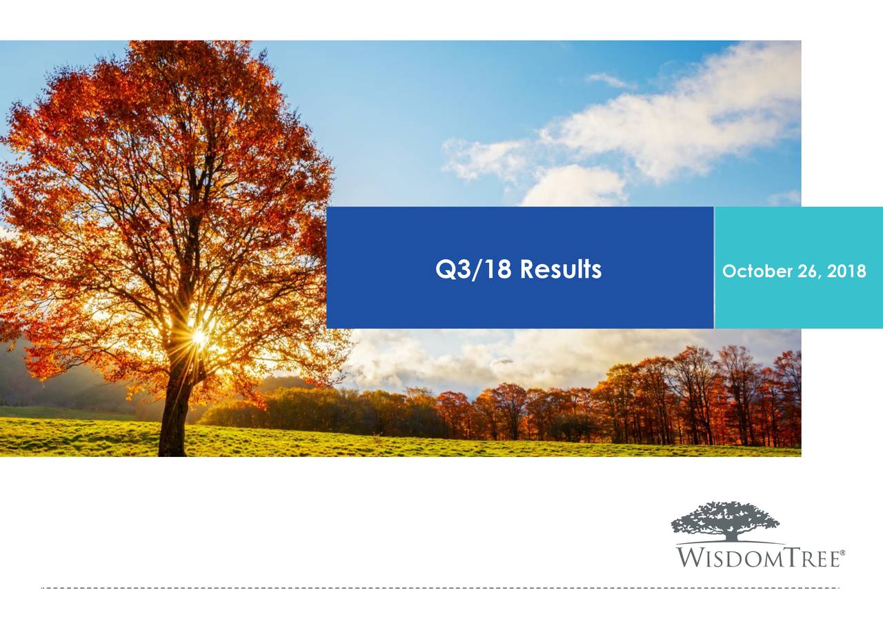 WisdomTree Investments, Inc. 2018 Q3 - Results - Earnings Call Slides ...