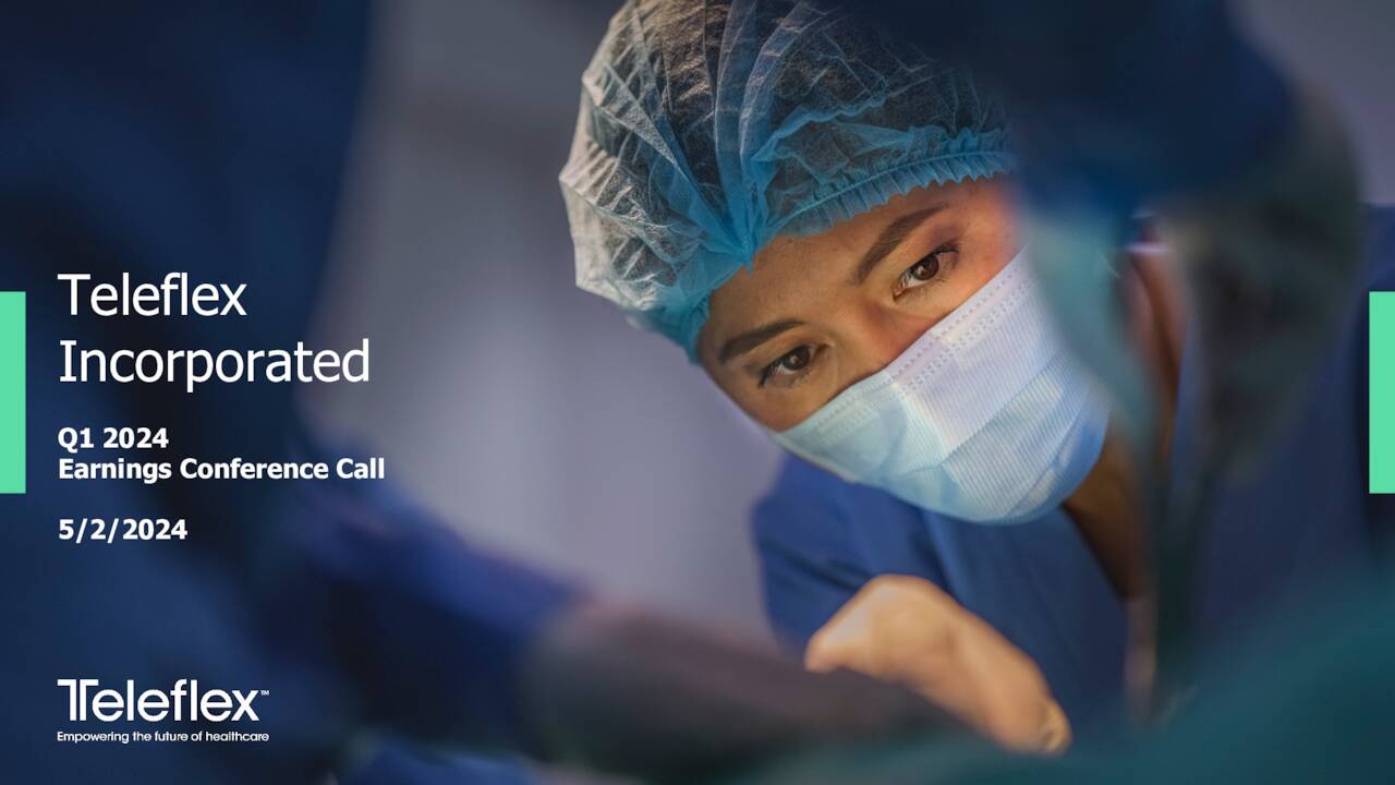Teleflex Incorporated 2024 Q1 - Results - Earnings Call Presentation ...