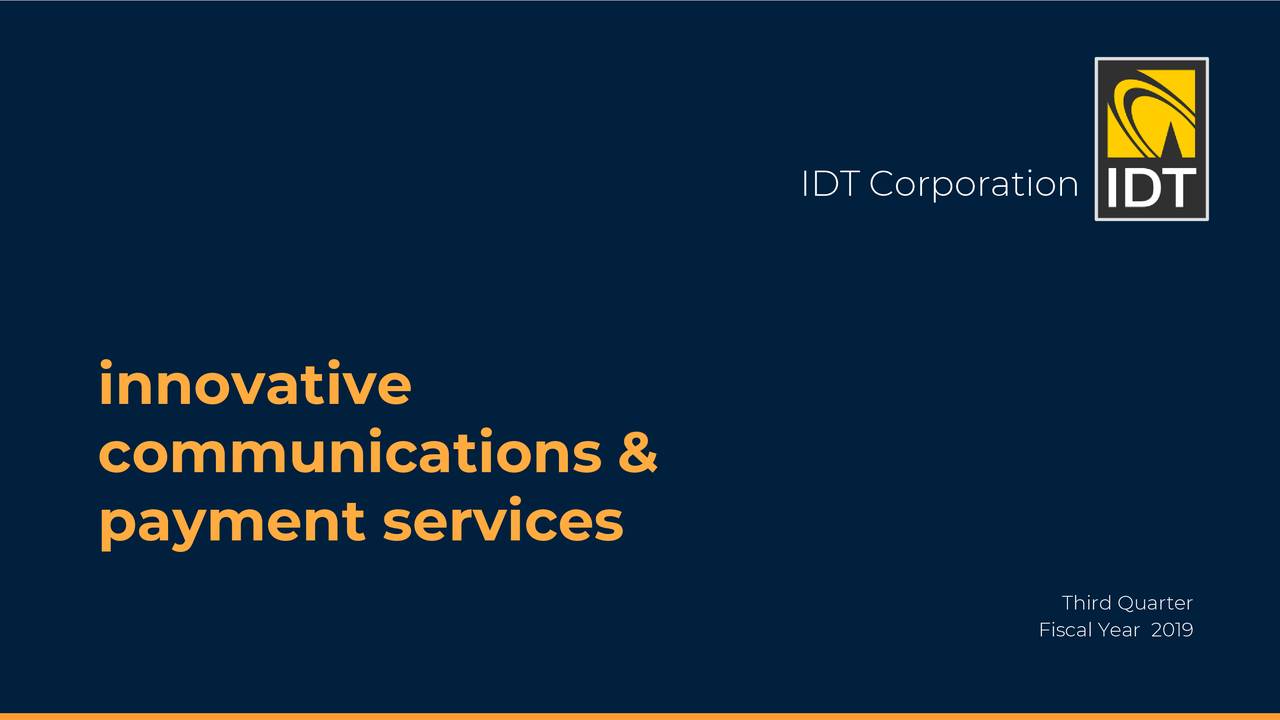 IDT Corporation 2019 Q3 - Results - Earnings Call Presentation (NYSE ...
