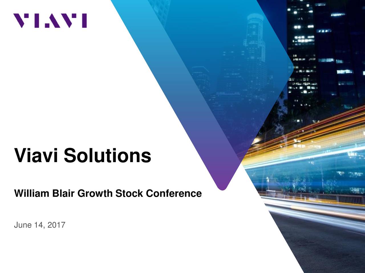 Viavi Solutions (VIAV) Presents At The William Blair 2017 Growth Stock ...