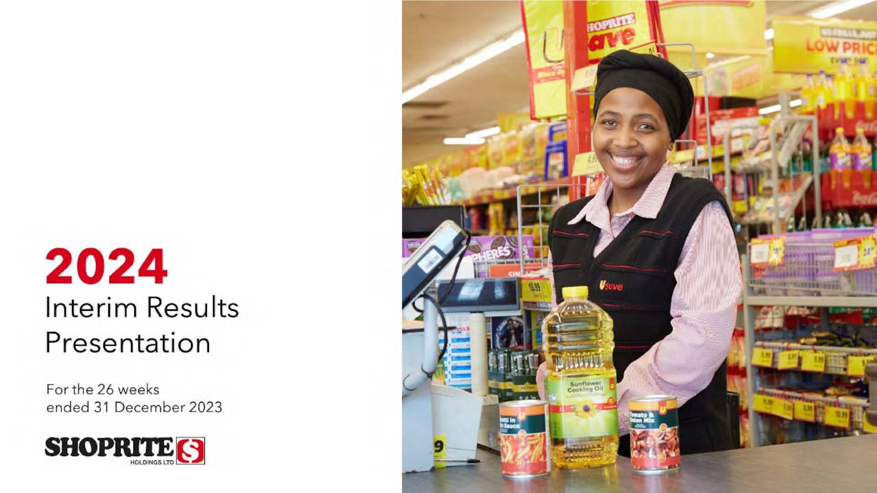 Shoprite Holdings Ltd 2024 Q2 - Results - Earnings Call Presentation ...