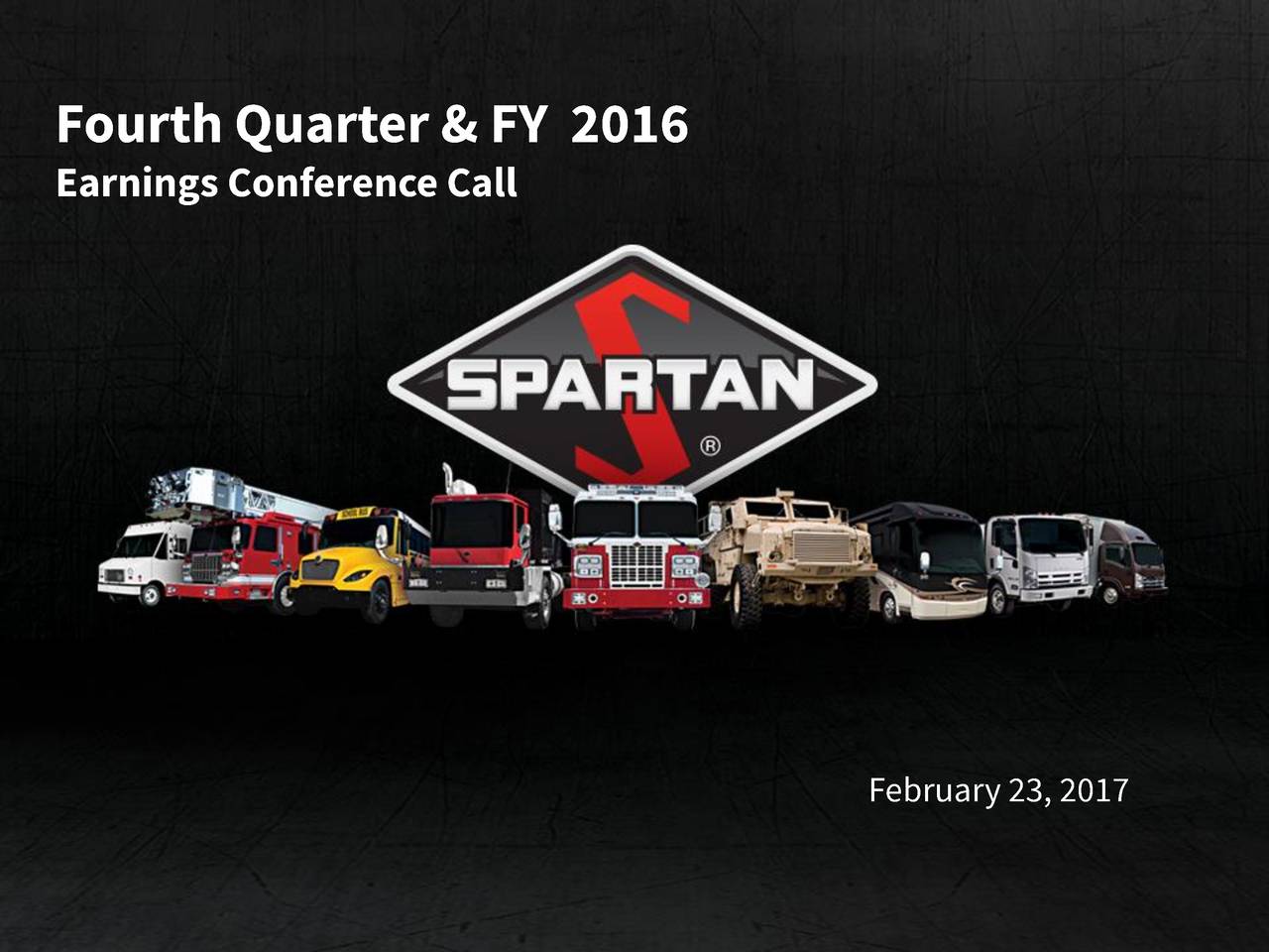Spartan Motors, Inc. 2016 Q4 - Results - Earnings Call Slides (NASDAQ ...